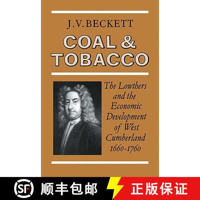 【3-4周达】Coal and Tobacco: The Lowthers and the Economic Development of West Cumberland, 1660 1760 [9780521090162]