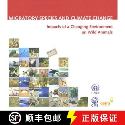 预订 Migratory Species and Climate Change: Impacts of a Changing Environment on Wild Animals [9783937429083]