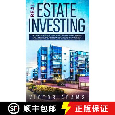 【3-4周达】Real Estate Investing: The Ultimate Practical Guide To Making your Riches, Retiring Early ... [9781989638057]