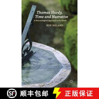 【3-4周达】Thomas Hardy, Time and Narrative : A Narratological Approach to his Novels (1st ed. 2014) [9781349474592]