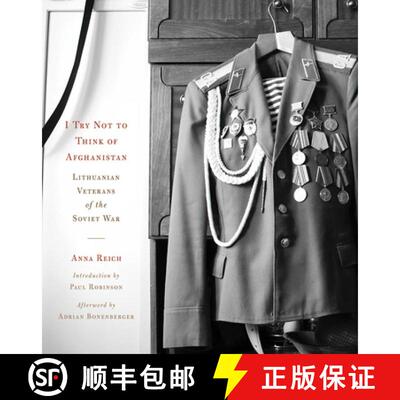 【3-4周达】精装 I Try not to Think of Afghanistan – Lithuanian Veterans of the Soviet War [9781501774546]