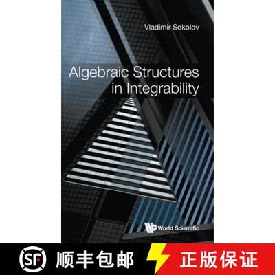 预订 精装 ALGEBRAIC STRUCTURES IN INTEGRABILITY: FOREWORD BY VICTOR KAC [9789811219641]