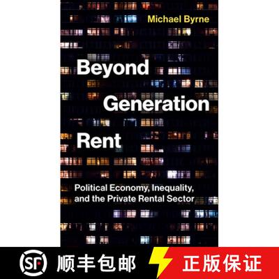 【3-4周达】精装 Beyond Generation Rent: Political Economy, Inequal ity, and the Private Rental Sector [9781509563418]