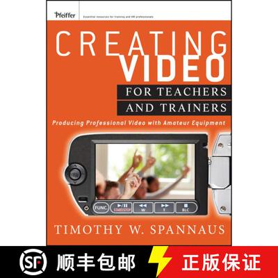 【3-4周达】Creating Video For Teachers And Trainers: Producing Professional Video With Amateur Equipm... [9781118088098]