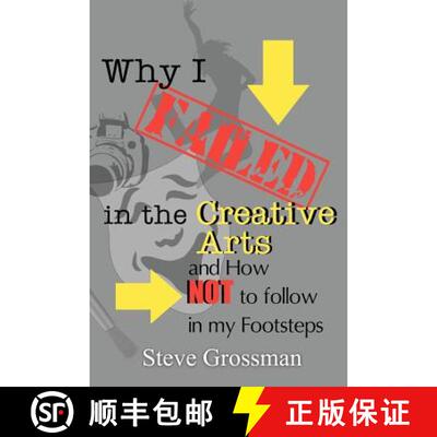 【3-4周达】Why I FAILED in the Creative Arts: and How NOT to Follow in My Footsteps [9780615544939]