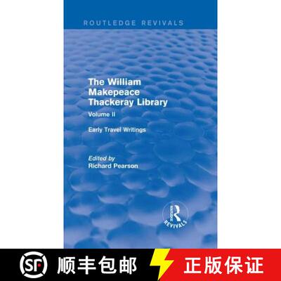 【3-4周达】精装 The William Makepeace Thackeray Library: Volume II - Early Travel Writings [9781138201934]