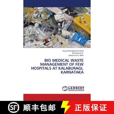 【3-4周达】BIO MEDICAL WASTE MANAGEMENT OF FEW HOSPITALS AT KALABURAGI, KARNATAKA [9786208064952]