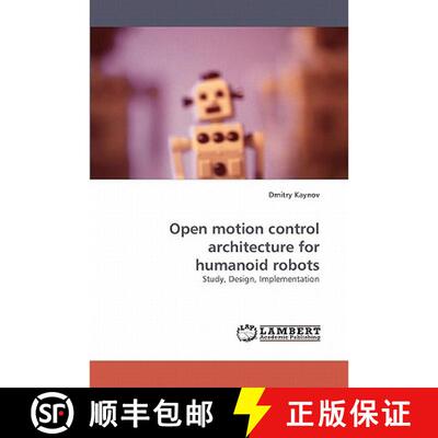 【3-4周达】Open motion control architecture for humanoid robots [9783838329857]