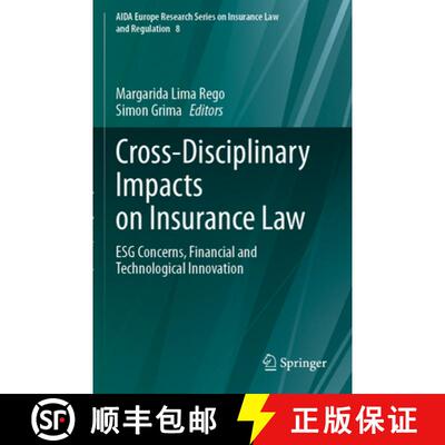 【3-4周达】Cross-Disciplinary Impacts on Insurance Law: ESG Concerns, Financial and Technological Inn... [9783031385285]