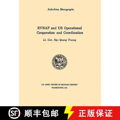 【3-4周达】RVNAF and US Operational Cooperation and Coordination (U.S. Army Center for Military Histo... [9781780392554]
