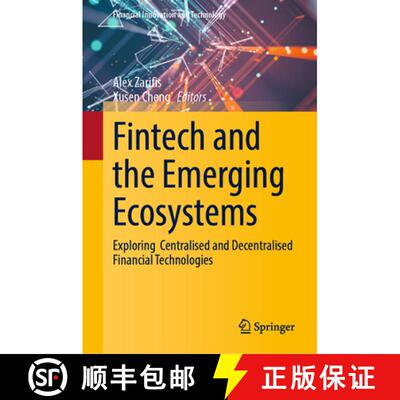 【3-4周达】Fintech and the Emerging Ecosystems : Exploring Centralised and Decentralised Financial Te... [9783031834011]