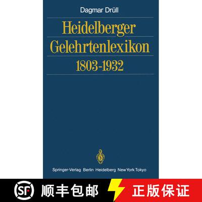 【3-4周达】Heidelberger Gelehrtenlexikon 1803–1932 [9783642707612]