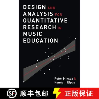 【3-4周达】精装 Design and Analysis for Quantitative Research in Music Education [9780199391905]