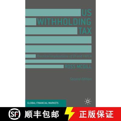 【3-4周达】US Withholding Tax : Practical Implications of QI and FATCA (Second Edition 2019) (Second ... [9783030230876]