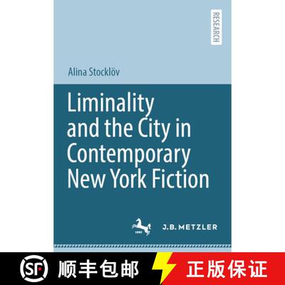 【3-4周达】Liminality and the City in Contemporary New York Fiction [9783662712108]