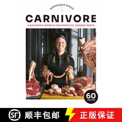 【3-4周达】精装 Carnivore: A Butcher's Secrets for Perfectly Cooked Meats [9780778807377]