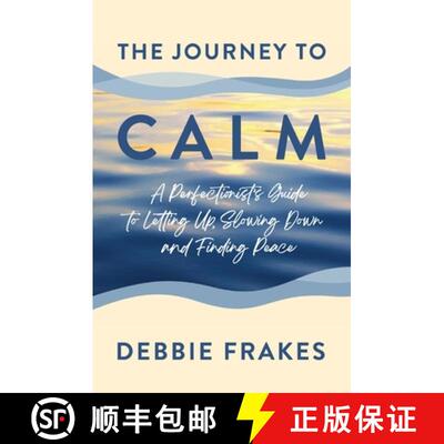 【3-4周达】The Journey to CALM: A Perfectionist's Guide to Letting Up, Slowing Down and Finding Peace [9781737080503]