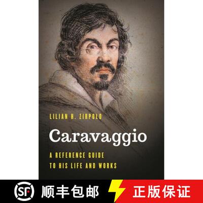 【3-4周达】精装 Caravaggio : A Reference Guide to His Life and Works [9781538141786]