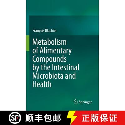 【3-4周达】Metabolism of Alimentary Compounds by the Intestinal Microbiota and Health [9783031263248]