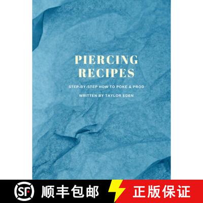 【3-4周达】Piercing Recipes: Step-by-Step on How to Properly Poke & Prod [9781458322388]