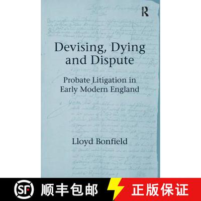 【3-4周达】Devising, Dying and Dispute: Probate Litigation in Early Modern England [9781138117051]