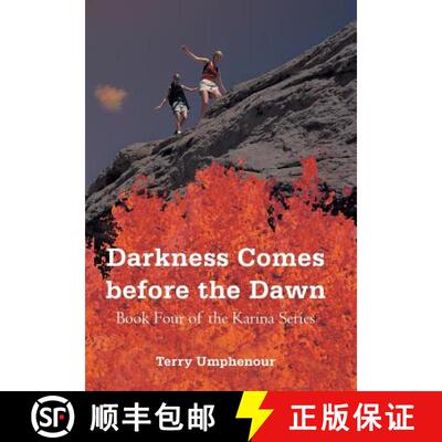【3-4周达】Darkness Comes Before the Dawn: Book Four of the Karina Series [9781475975819]