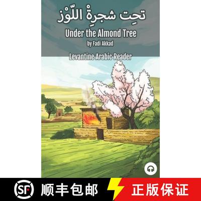 【3-4周达】Under the Almond Tree: Levantine Arabic Reader (Syrian Arabic) [9781949650570]