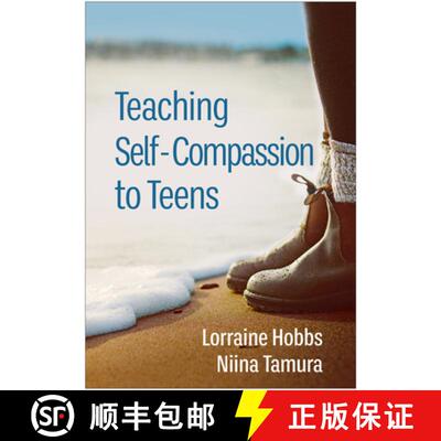 【3-4周达】Teaching Self-Compassion to Teens [9781462549078]
