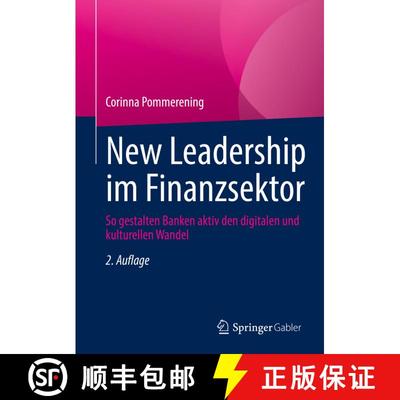 【3-4周达】New Leadership im Finanzsektor: So gestalten Banken aktiv den digitalen und kulturellen Wa... [9783658350642]