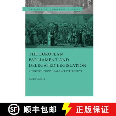 【3-4周达】The European Parliament and Delegated Legislation: An Institutional Balance Perspective [9781509931859]