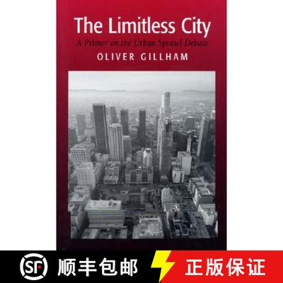 预订 The Limitless City : A Primer on the Urban Sprawl Debate [9781559638333]