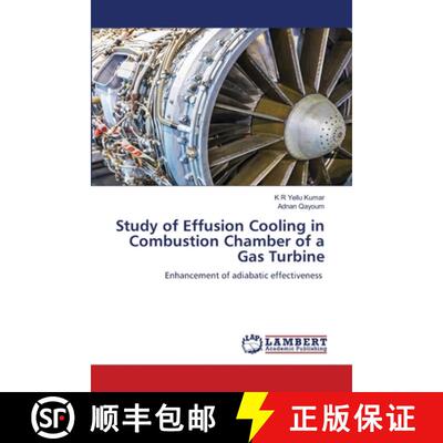 【3-4周达】Study of Effusion Cooling in Combustion Chamber of a Gas Turbine: Enhancement of adiabatic... [9786207805549]