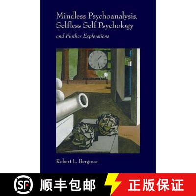 【3-4周达】Mindless Psychoanalysis, Selfless Self Psychology: and Further Explorations [9780615236025]