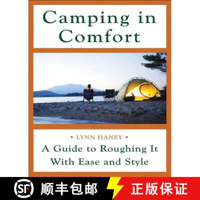 【3-4周达】Camping in Comfort: A Guide to Roughing It with Ease and Style [9780071454216]