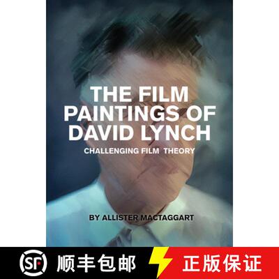 【3-4周达】The Film Paintings of David Lynch – Challenging Film Theory [9781841503325]