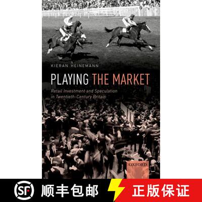 【3-4周达】Playing the Market: Popular Investment and Speculation in Twentieth Century Britain [9780198864257]