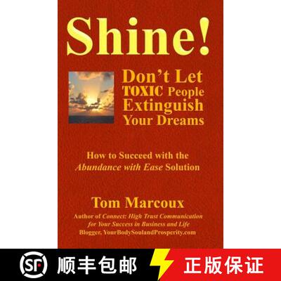 【3-4周达】Shine! Don't Let Toxic People Extinguish Your Dreams: How to Succeed with the Abundance wi... [9780997809800]