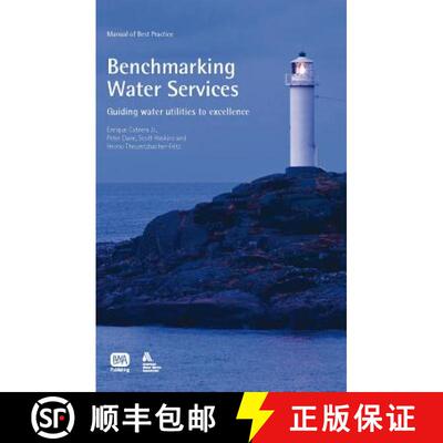 【3-4周达】精装 Benchmarking Water Services: Guiding Water Utilities to Excellence [9781843391982]
