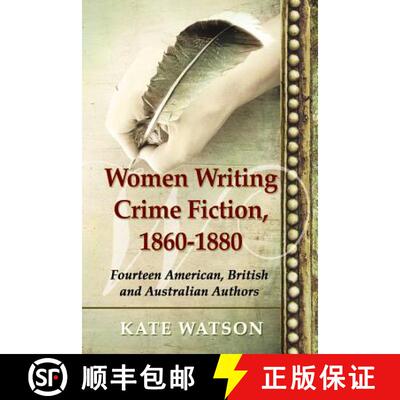 【3-4周达】Women Writing Crime Fiction, 1860-1880 : Fourteen American, British and Australian Authors [9780786467822]