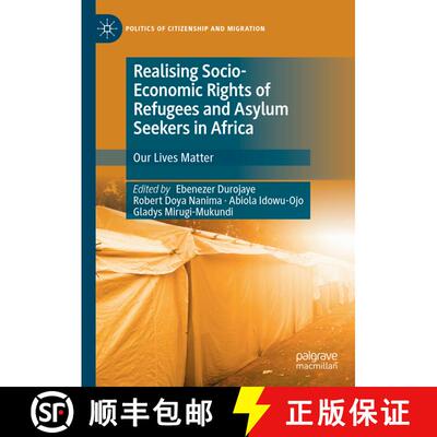 【3-4周达】Realising Socio-Economic Rights of Refugees and Asylum Seekers in Africa : Our Lives Matter [9783031165474]