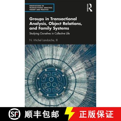 【3-4周达】Groups in Transactional Analysis, Object Relations, and Family Systems : Studying Ourselve... [9780367369217]