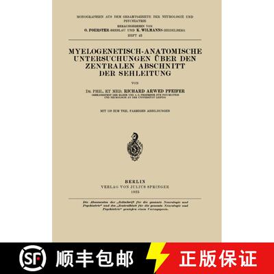 【3-4周达】Myelogenetisch-Anatomische Untersuchungen UEber Den Zentralen Abschnitt Der Sehleitung (43... [9783642983290]
