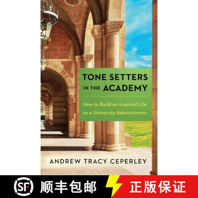 【3-4周达】Tone Setters in the Academy: How to Build an Inspired Life as a University Administrator [9781963678079]