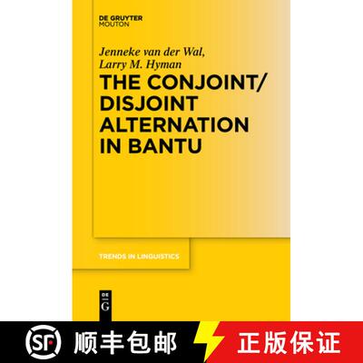 【3-4周达】The Conjoint/Disjoint Alternation in Bantu [9783110634990]