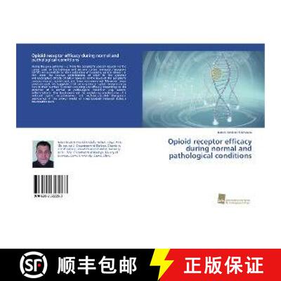 预订 Opioid receptor efficacy during normal and pathological conditions [9786202322263]