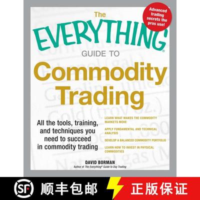 【3-4周达】The Everything Guide to Commodity Trading: All the tools, training, and techniques you nee... [9781440536007]