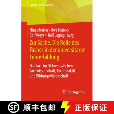 【3-4周达】Zur Sache. Die Rolle des Faches in der universitären Lehrerbildung: Das Fach im Diskurs z... [9783658291938]