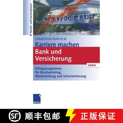 【3-4周达】Karriere machen Bank und Versicherung 2004: Erfolgsprogramme für Berufseinstieg, Weiterbi... [9783322847751]