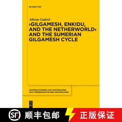【3-4周达】精装 Gilgamesh, Enkidu, and the Netherworld and the Sumerian Gilgamesh Cycle [9781614517085]