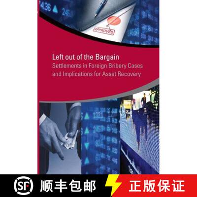 预订 Left Out of the Bargain – Settlements in Foreign Bribery Cases and Implications for Asset Recovery [9781464800863]
